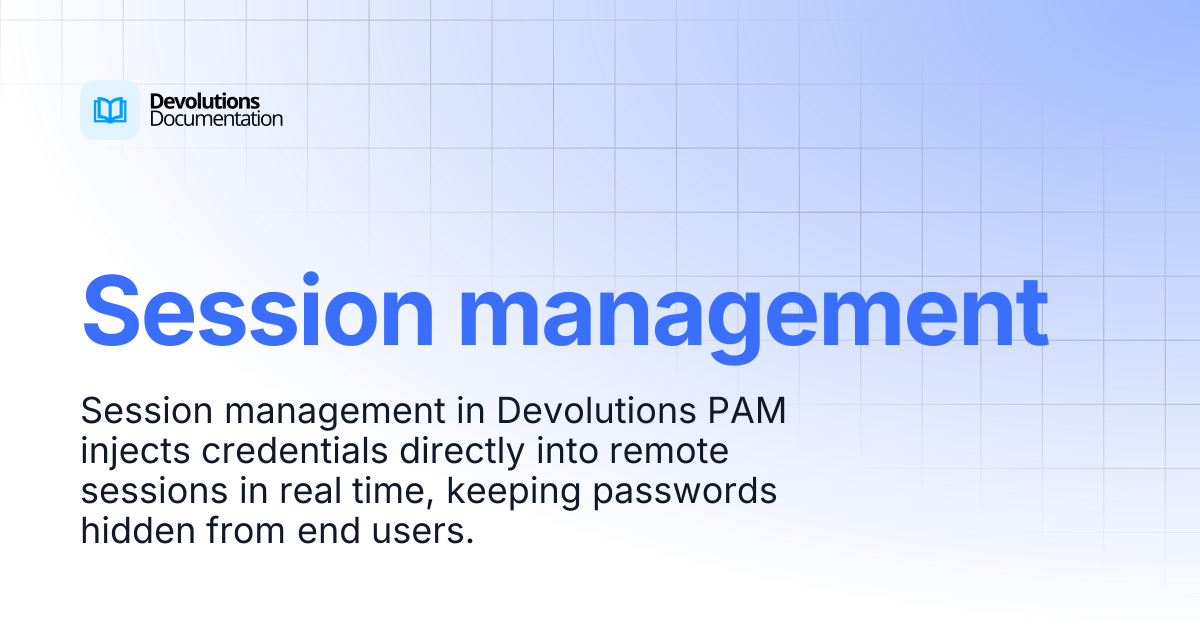 Session management | Privileged access management | Devolutions ...