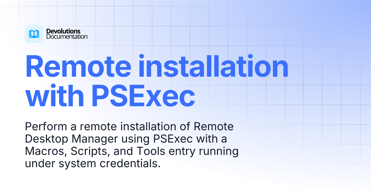 Remote Installation With Psexec Devolutions Rdm Devolutions 7469
